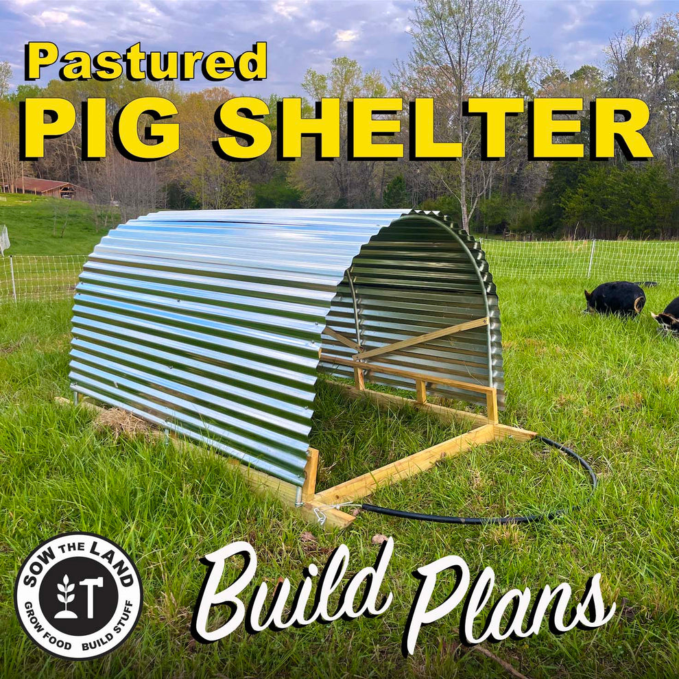 Pastured Pig Moveable Shelter – Sow the Land